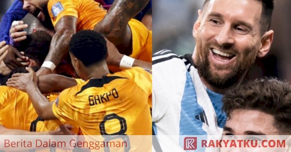 Piala Dunia 2022: Belanda dan Argentina Lolos ke Perempat Final Piala Dunia 2022: Belanda dan Argentina Lolos ke Perempat Final